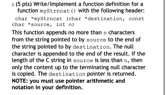 Solved 2. (5 pts) Write/Implement a function definition for | Chegg.com Solved 2. (5 pts) Write/Implement a function definition for | Chegg.com