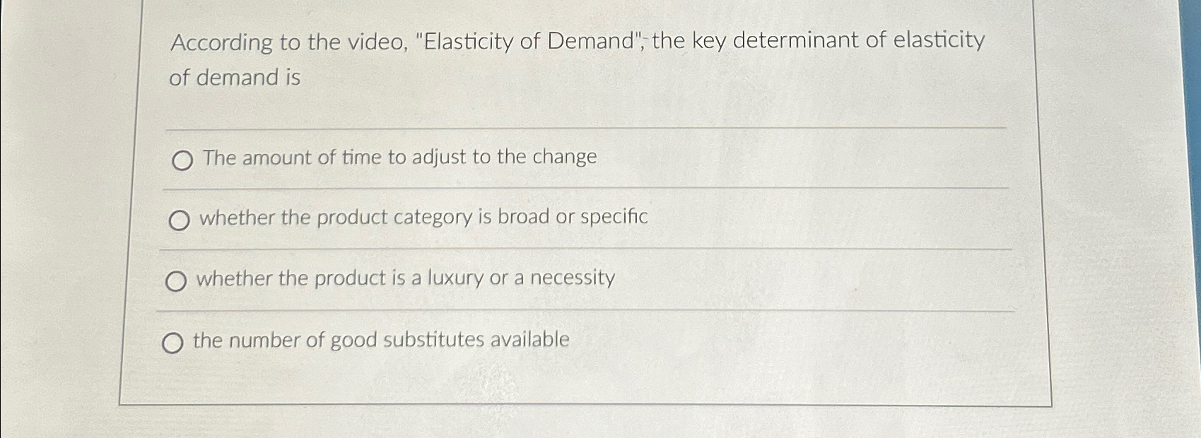 Solved According to the video, "Elasticity of Demand", the | Chegg.com