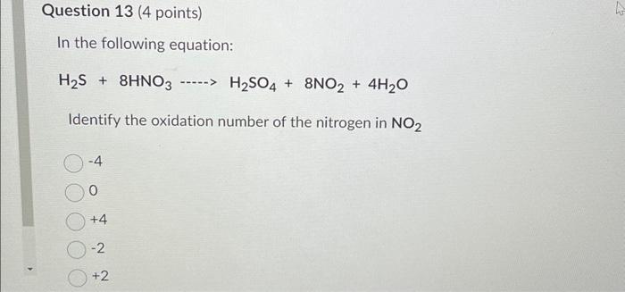 Solved Question 13 (4 points) In the following equation: H₂S | Chegg.com