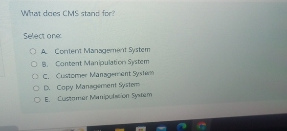 Solved What does CMS stand for?Select one:A. ﻿Content | Chegg.com
