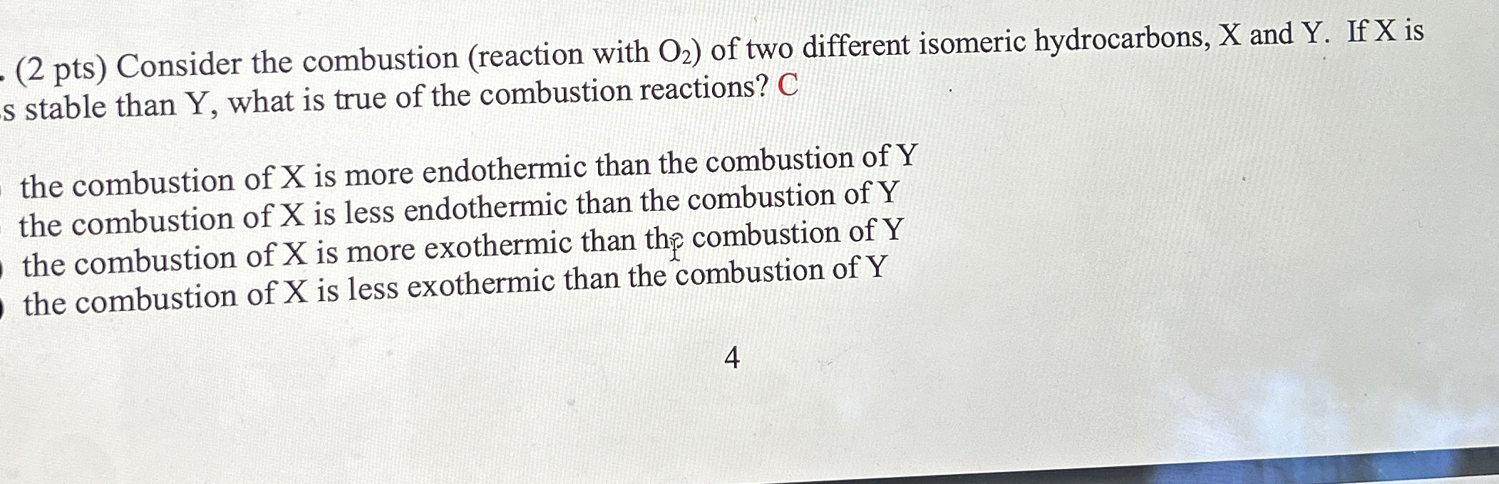 Solved (2 ﻿pts) ﻿Consider the combustion (reaction with O2 ) | Chegg.com