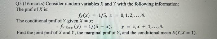 Solved Q5 (16 marks) Consider random variables X and Y with | Chegg.com