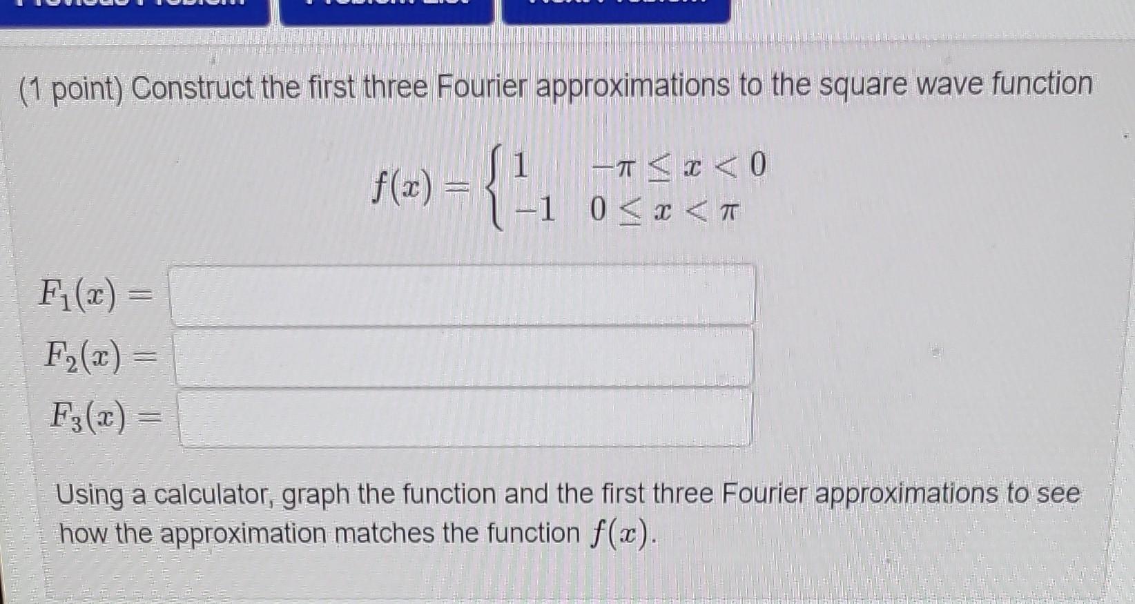 Solved (1 point) Construct the first three Fourier | Chegg.com