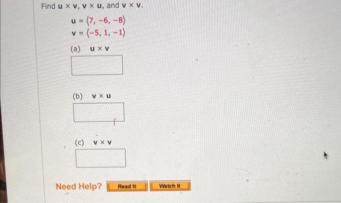 Solved Find u×v,v×u, and v×v. u= 7,−6,−8)v= −5,1,−1 (a) u×v | Chegg.com