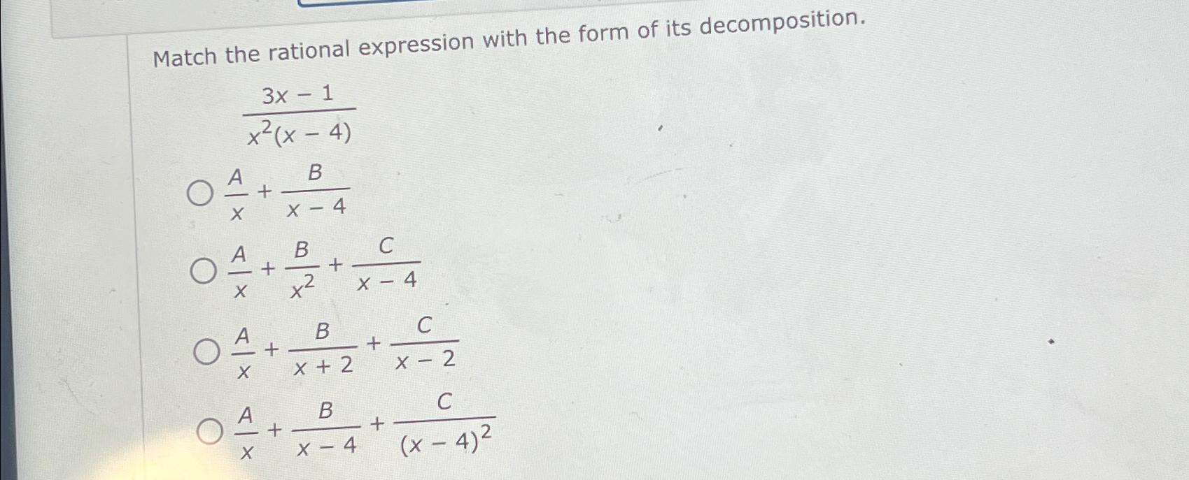 Solved Match the rational expression with the form of its | Chegg.com