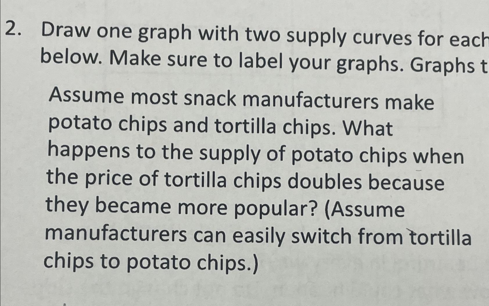 Solved Draw one graph with two supply curves for each below. | Chegg.com