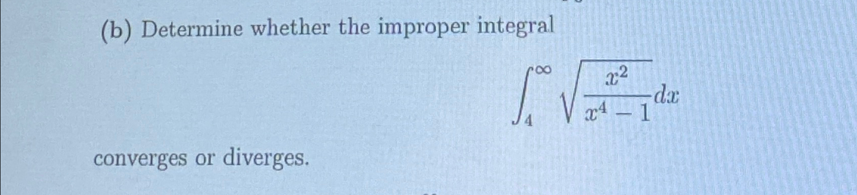(b) ﻿Determine whether the improper | Chegg.com