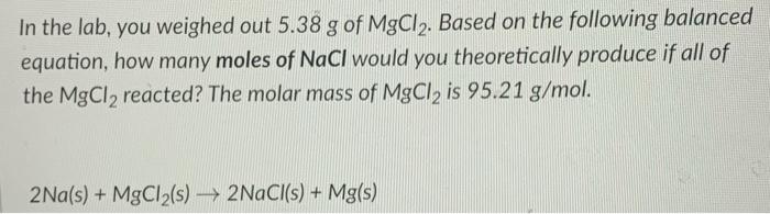 Solved In the lab, you weighed out 5.38 g of MgCl2. Based on | Chegg.com