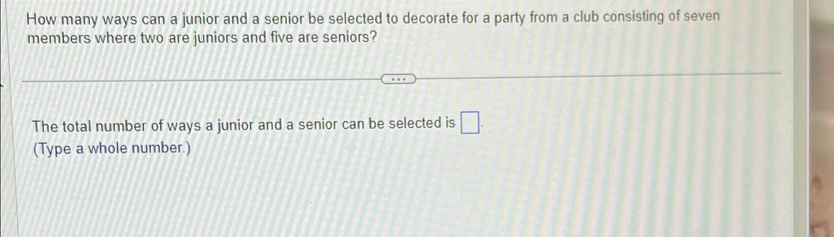 Solved How many ways can a junior and a senior be selected | Chegg.com