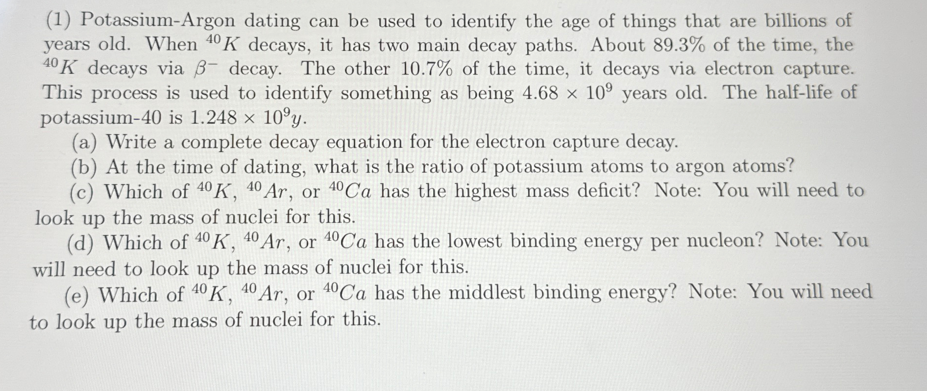 Solved (1) ﻿Potassium-Argon dating can be used to identify | Chegg.com