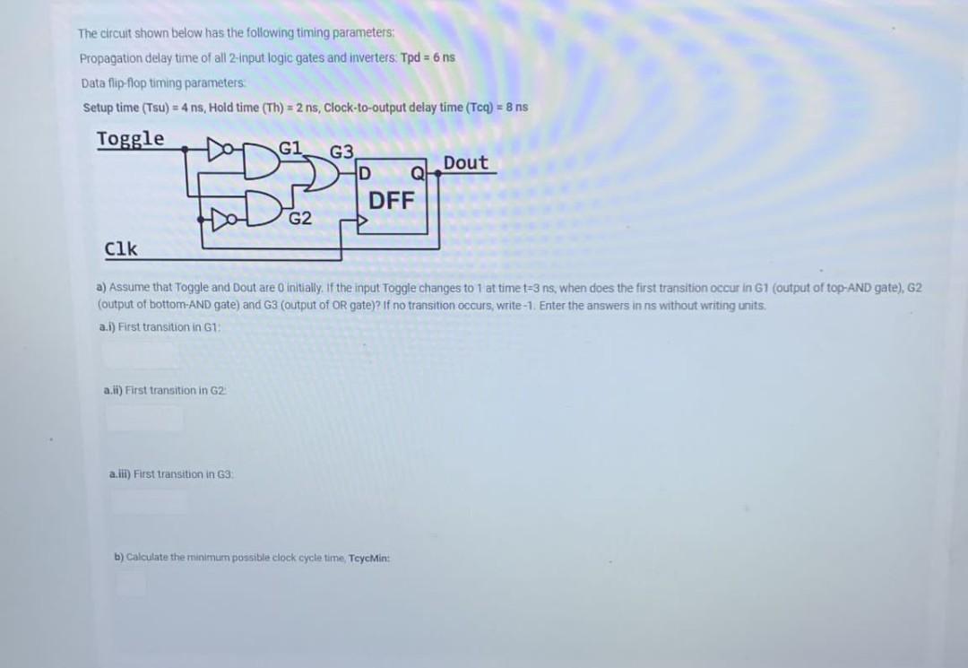 The circuit shown below has the following timing | Chegg.com