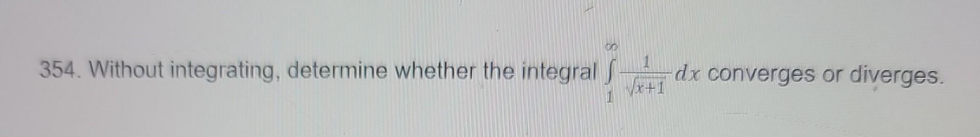 Solved 354. Without integrating, determine whether the | Chegg.com