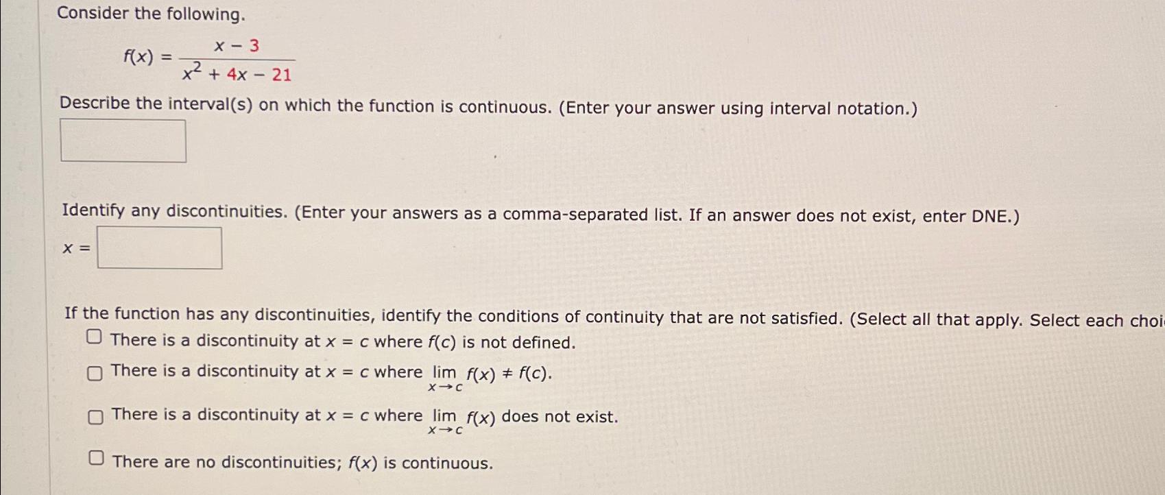 Solved Consider the following.f(x)=x-3x2+4x-21Describe the | Chegg.com