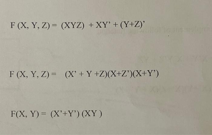 Solved F(X,Y,Z)=(XYZ)+XY′+(Y+Z)′ | Chegg.com