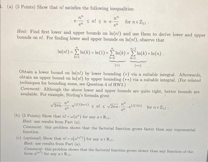 Solved (a) (5 Points) Show that n ! satisfies the following | Chegg.com