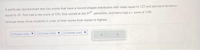 Solved A particular standardized test has scores that have a | Chegg.com