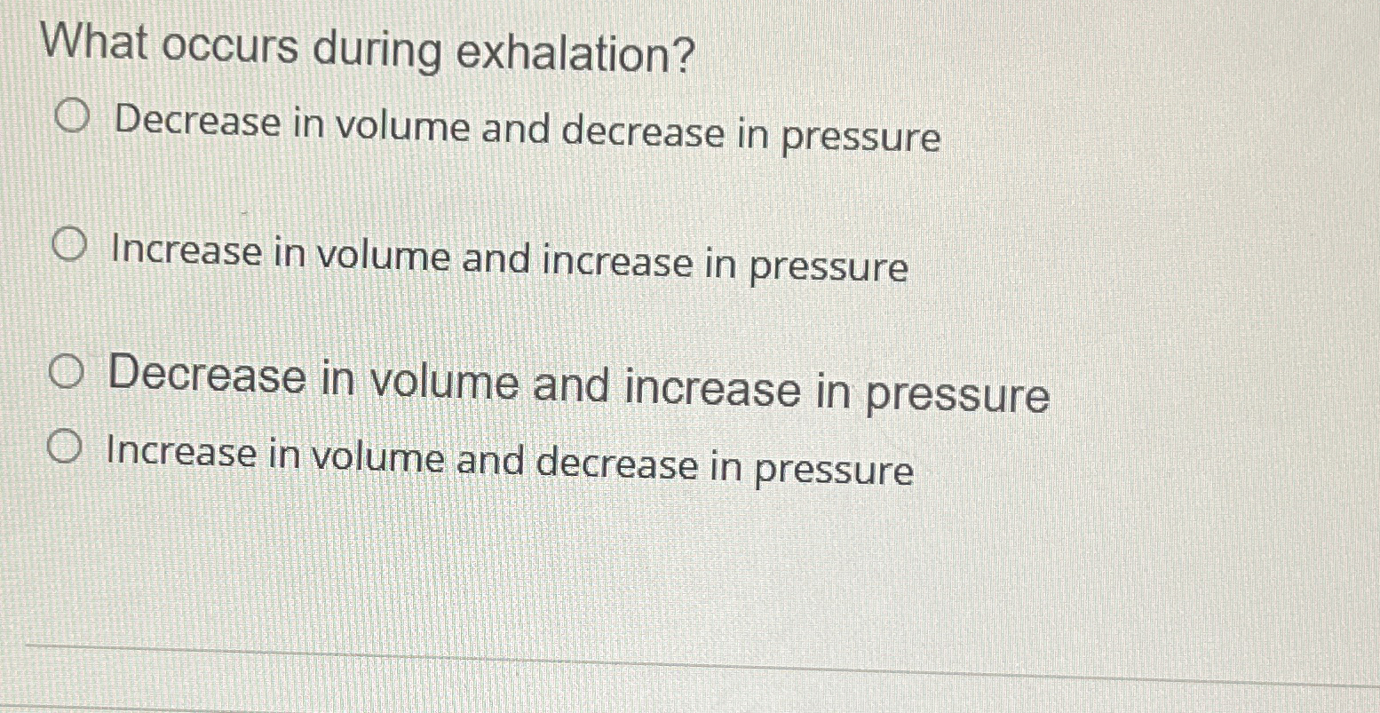 Solved What occurs during exhalation?Decrease in volume and | Chegg.com