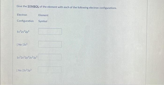 Solved Give the SYMBOL of the element with each of the | Chegg.com