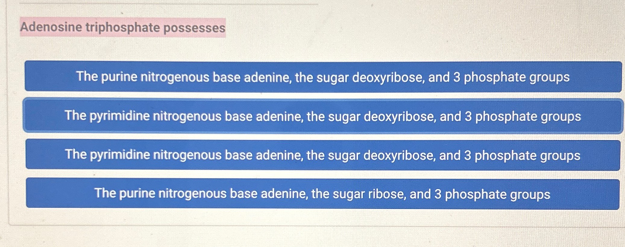 Solved Adenosine triphosphate possessesThe purine | Chegg.com