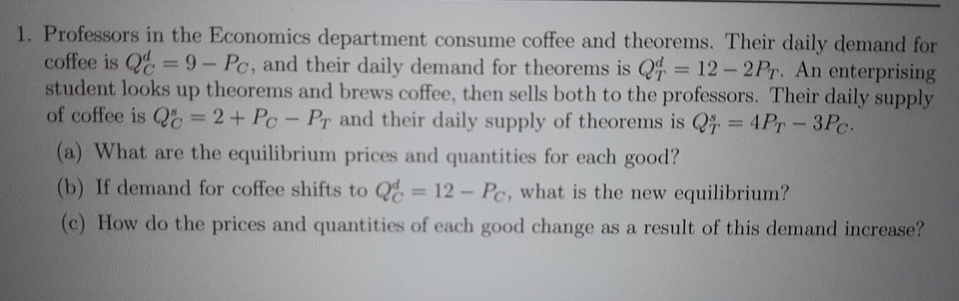 Solved 1. Professors in the Economics department consume | Chegg.com