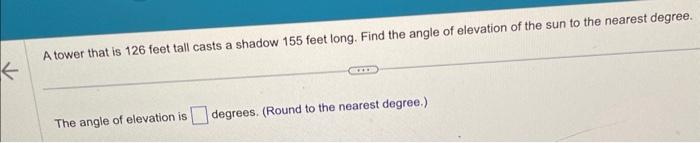 Solved A tower that is 126 feet tall casts a shadow 155 feet | Chegg.com