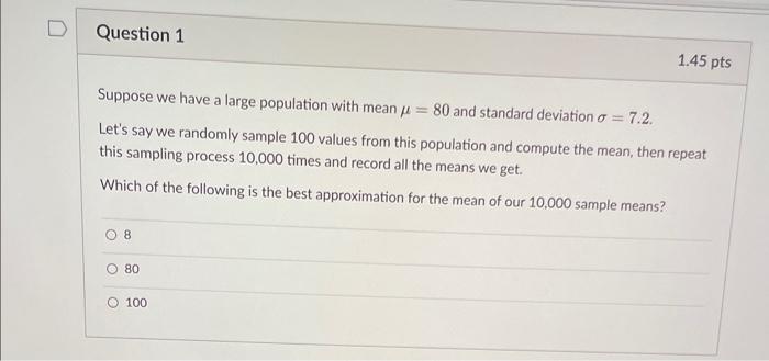 Solved Suppose we have a large population with mean μ=80 and | Chegg.com