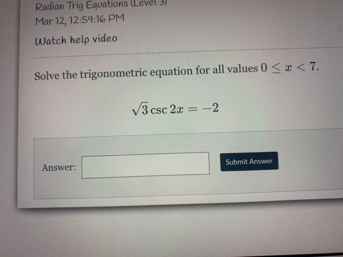 Solved Radian Trig Equations (Level 3) Mar 12, 12:59:16 PM | Chegg.com
