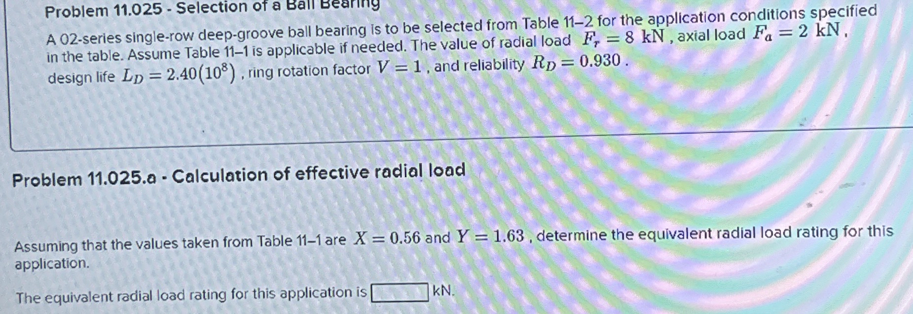 Solved A 02-series single-row deep-groove ball bearing is to | Chegg.com