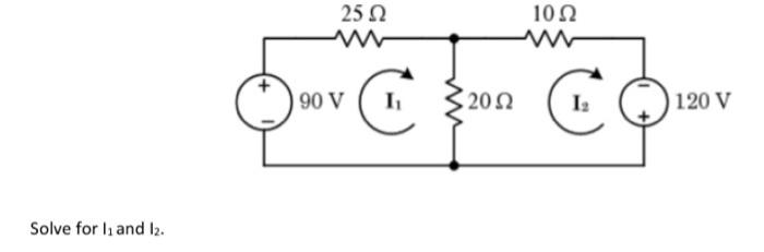 Solved Solve for I1 and I2. | Chegg.com