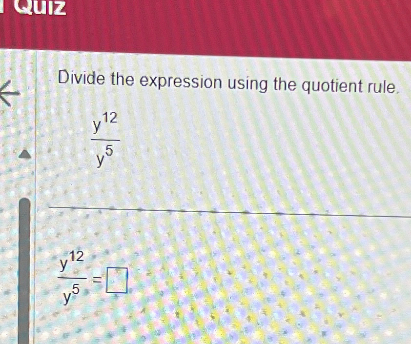 Solved Divide the expression using the quotient | Chegg.com