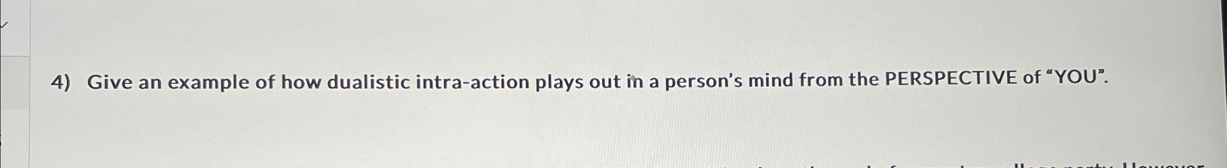 Give an example of how dualistic intra-action plays | Chegg.com