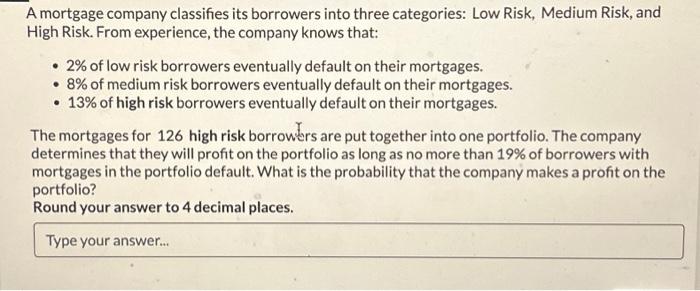 Solved A mortgage company classifies its borrowers into | Chegg.com