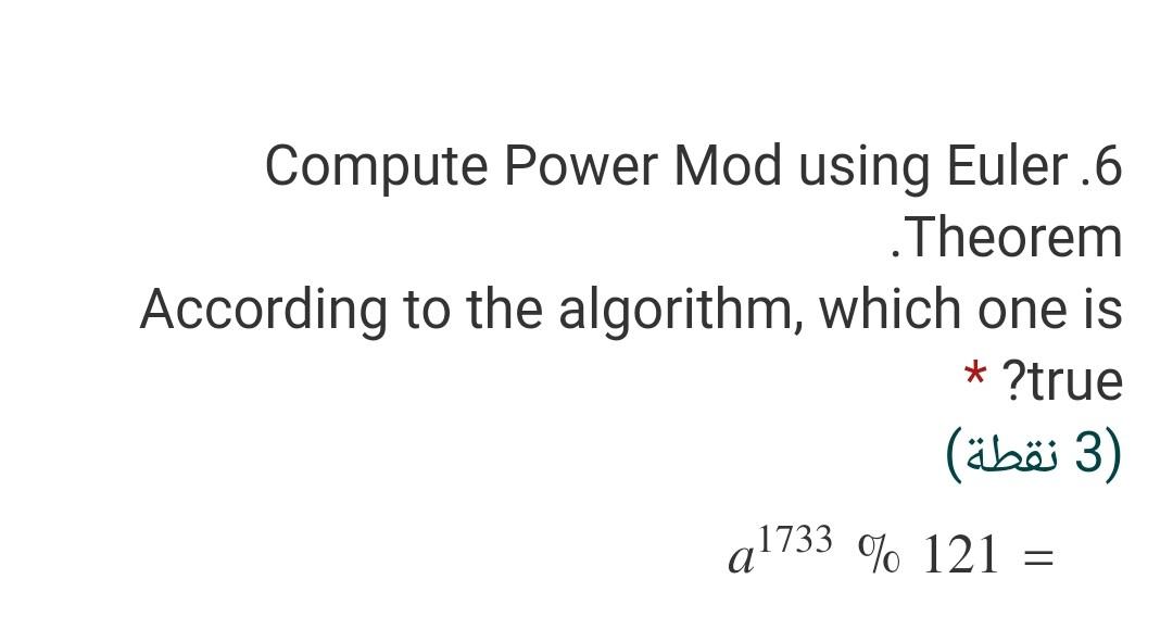 Solved Compute Power Mod using Euler.6 Theorem According to | Chegg.com