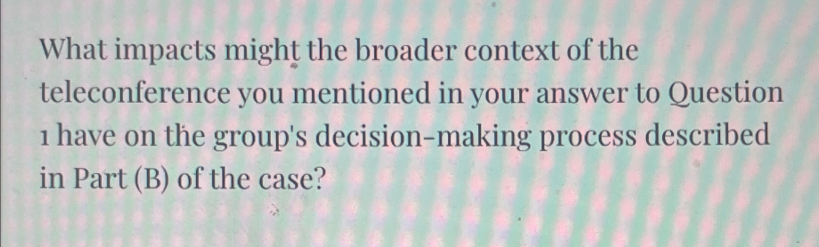 Solved What impacts might the broader context of the January | Chegg.com