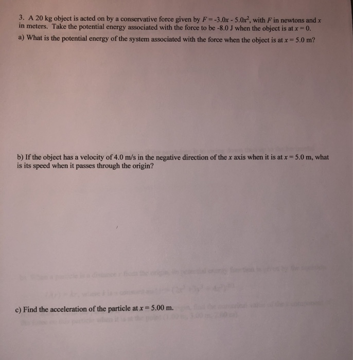 Solved 3. A 20 kg object is acted on by a conservative force | Chegg.com