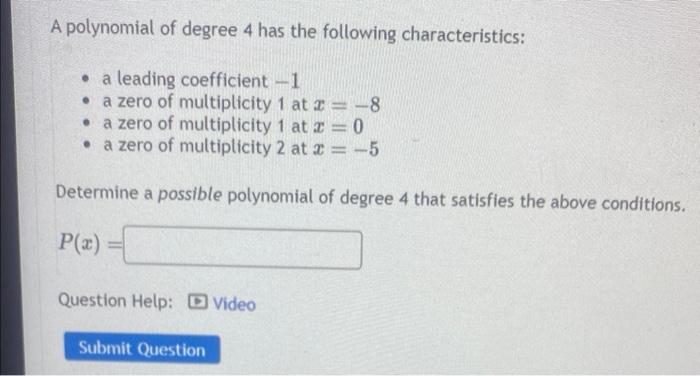 Solved A polynomial of degree 4 has the following | Chegg.com