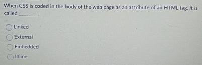 Solved When CSS is coded in the body of the web page as an | Chegg.com