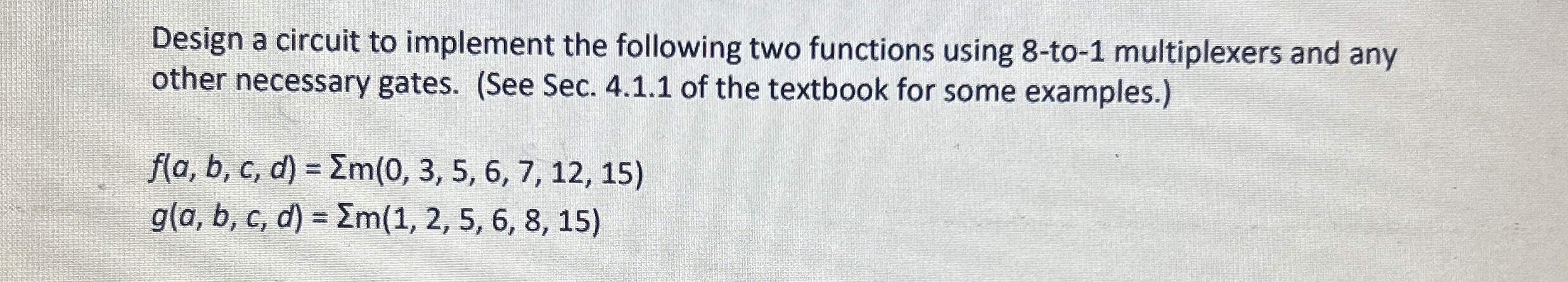 Design a circuit to implement the following two | Chegg.com