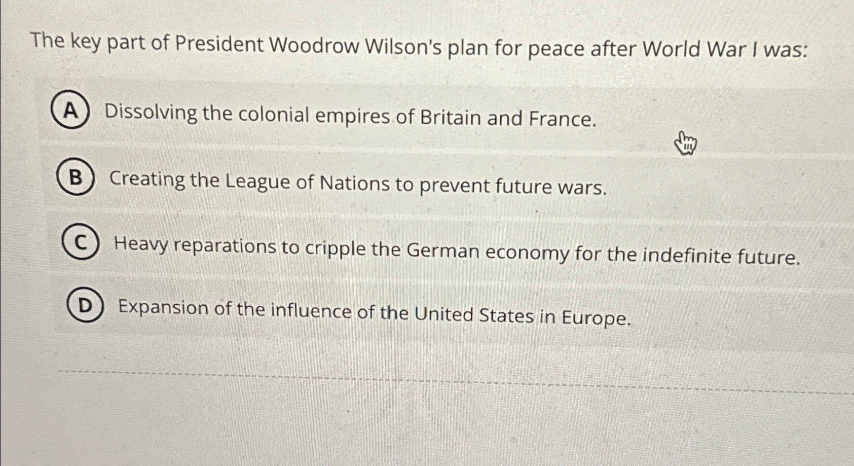 Solved The key part of President Woodrow Wilson's plan for | Chegg.com
