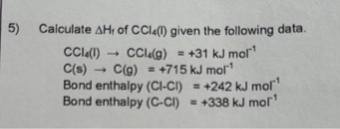Solved Calculate ΔH1 of CCl4(I) given the following data. | Chegg.com