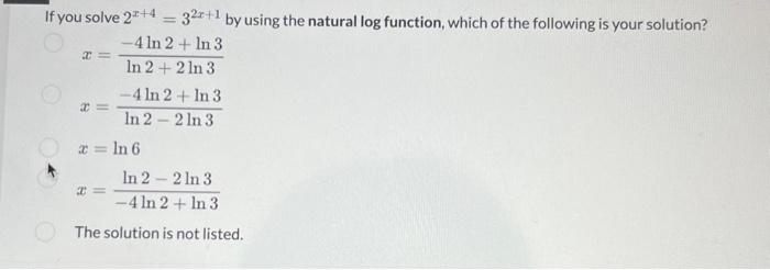 Solved If you solve 2x+4=32x+1 by using the natural log | Chegg.com