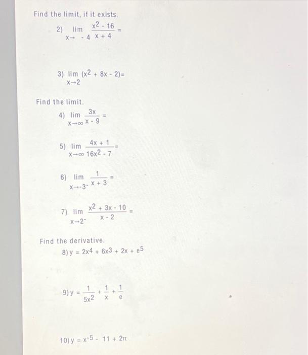 Solved Find the limit, if it exists. 2) limx→−4x+4x2−16= 3) | Chegg.com