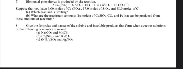 Solved 7. Elemental phosphorus is produced by the reaction, | Chegg.com