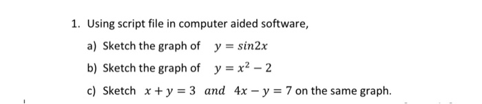 Solved 1. Using script file in computer aided software, a) | Chegg.com