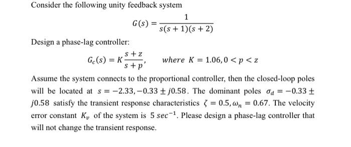 Solved Consider the following unity feedback system | Chegg.com