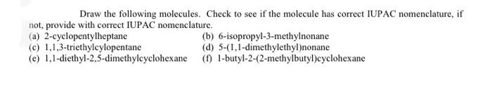 Solved Draw the following molecules. Check to see if the | Chegg.com