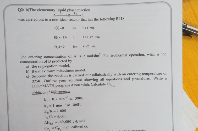 Q2: b)The elementary liquid phase reaction A → k2 was | Chegg.com