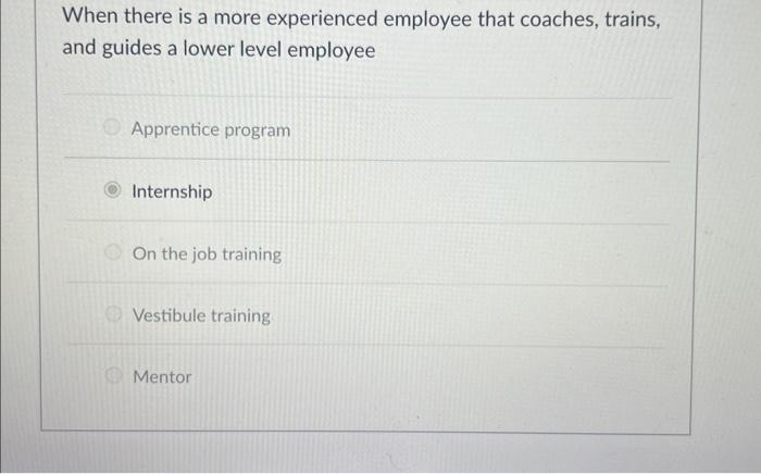 Solved When there is a more experienced employee that | Chegg.com