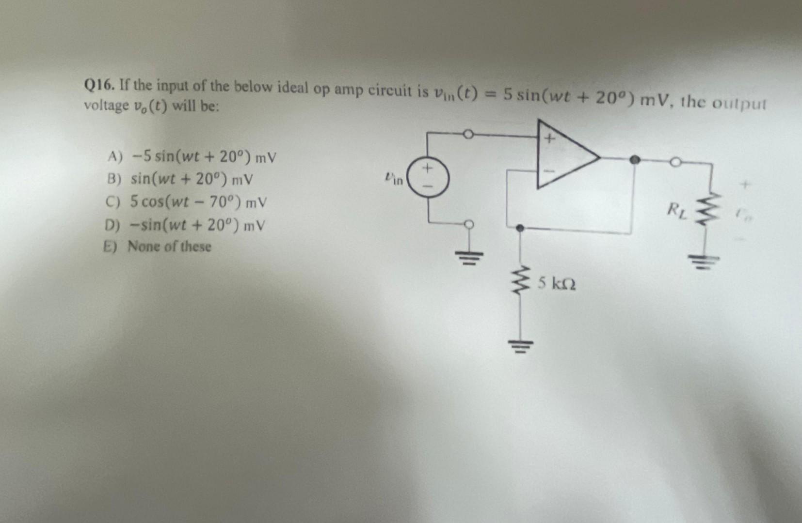Solved Q16. If the input of the below ideal op amp circuit | Chegg.com