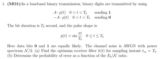 Solved (MO1):In a baseband binary transmission, binary | Chegg.com